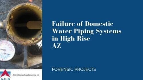 Failure of Domestic Water Piping Systems in High Rise (AZ) – Acorn ...